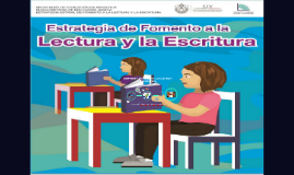 ESTRATÉGIA ESTATAL DE LECTURA Y ESCRITURA by Norberto Becerra on Prezi