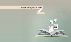 Rules By: Cynthia Lord by Marina Skuban on Prezi