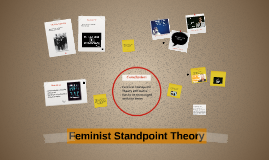 Feminist Standpoint Theory by Meagan Card on Prezi