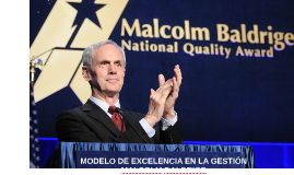 Modelo de Calidad Malcolm Baldrige by Mapisita Presbitero Garcia on Prezi