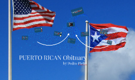 PUERTO RICAN Obituary by Gabriela Machado on Prezi