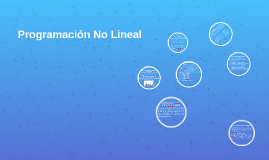PROGRAMACIÓN NO LINEAL by miguel tu mama on Prezi