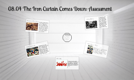 08.04 The Iron Curtain Comes Down: Assessment by A. A. on Prezi