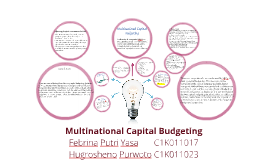 Multinational Capital Budgeting by Febrina Putri yasa on Prezi