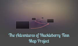Huck Finn Adventure Map