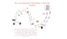 The Communication Revolution of the 19th Century by Breana Marr on Prezi