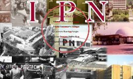 Historia Del IPN by Pablo Velazquez on Prezi