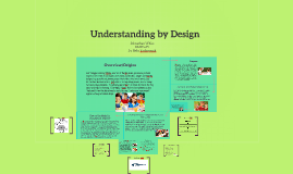 Understanding by Design (UbD) by J White on Prezi