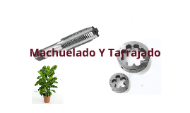 Machuelado y Tarrajado by Mario Palacio on Prezi