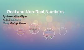 Real and Non-Real Numbers by on Prezi
