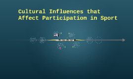 Cultural Influences that Affect Participation in Sports Act by Ryan ...