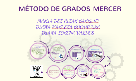 MÉTODO DE GRADOS MERCER by pilar barreto on Prezi