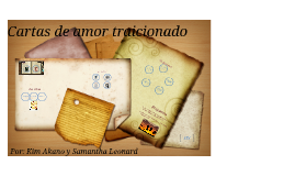 Cartas de amor traicionado by Kim Akano on Prezi