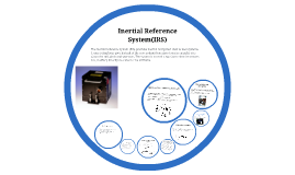 Inertial Reference System(IRS) by Lim Da on Prezi