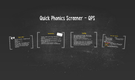 Quick Phonics Screener - QPS by Tami Wade on Prezi
