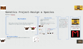 Genetics Project-Design a Species by DJ Fortner on Prezi
