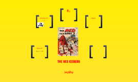 The Red Iceberg by Raygene Brice on Prezi