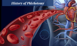 Phlebotomy: A timeline of the Science of Blood by Toni-Rose Tamayo on Prezi