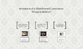 Symptoms of a Misinformed Conscience: by Sammy P on Prezi