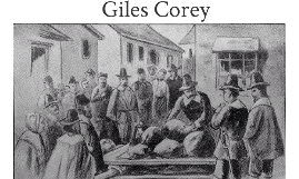 Giles Corey's life and times by Shane Sumner on Prezi