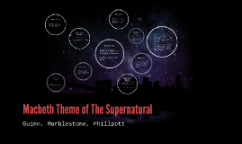 Macbeth Theme of The Supernatural by Braeden Phillpott on Prezi