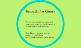Grandfather Clause by alexis stilwell on Prezi