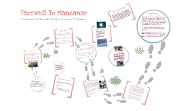 Farewell To Manzanar by Marissa Wonderly on Prezi