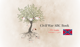 Civil War ABC Book by Ellie Proffitt on Prezi