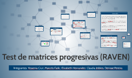 Test de Matrices Progresivas (RAVEN) by Denisse Pereira on Prezi
