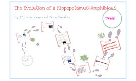 Evolution of a Hippo by bobby dabilder on Prezi