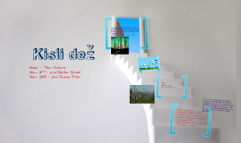 Trdi kisle dež by Pintaric Tilen on Prezi