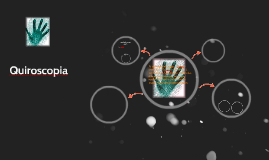 QUIROSCOPIA FORENSE by mire hernandez on Prezi