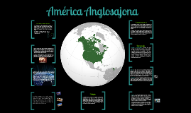 América Anglosajona by Sara Carrillo on Prezi