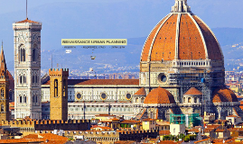 RENAISSANCE URBAN PLANNING by Ela Bautista on Prezi