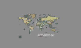 United Kingdom as a Multi-Nation State by Mika Mlabanan on Prezi