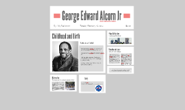 George Edward Alcorn Jr by Kenecia Sullivan on Prezi