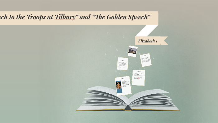 “Speech to the Troops at Tilbury” and “The Golden Speech” by Ana ...