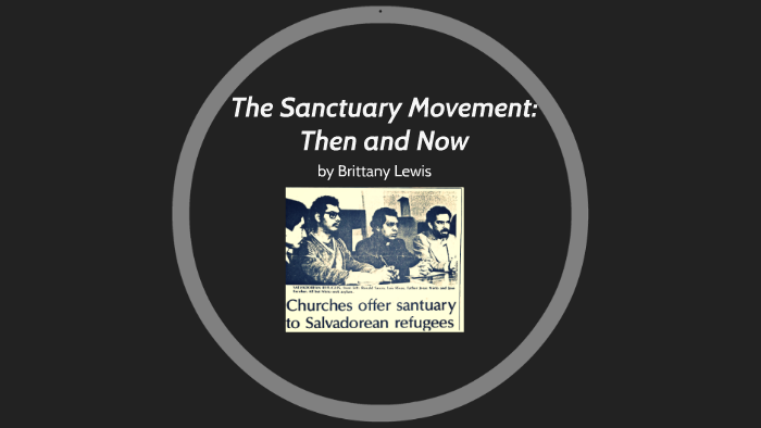 The Sanctuary Movement by Brittany Nicole on Prezi