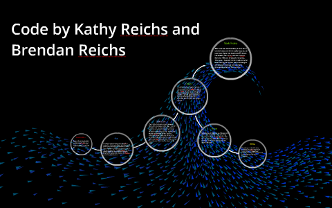 Kathy Reichs-Code by Sam Ciupa on Prezi