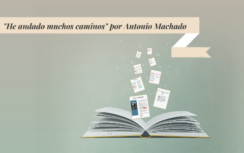 "He andado muchos caminos" por Antonio Machado by Guillermo Castillo on ...