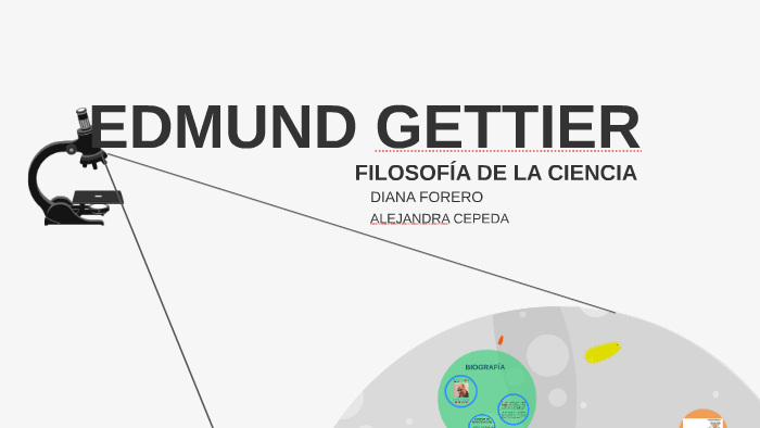 EDMUND GETTIER by Alejandra Cepeda Escobar on Prezi