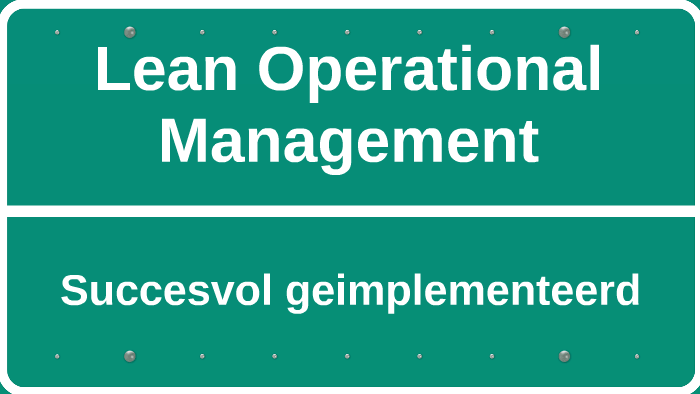 Lean Operational Management by Koen Kramer on Prezi