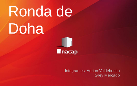 Ronda de Doha by Grey Mercado on Prezi