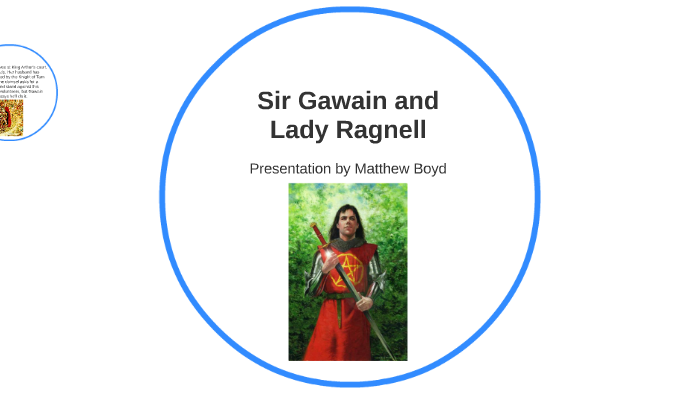 Sir Gawain and Lady Ragnell by matthew boyd on Prezi