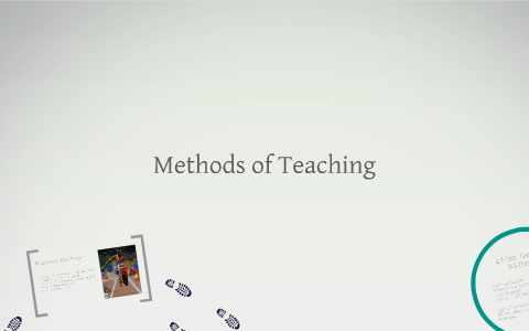 Methods of Teaching by Andrew Devoy on Prezi