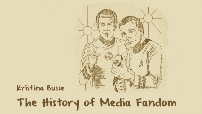 The History of Media Fandom (class) by Kristina Busse on Prezi
