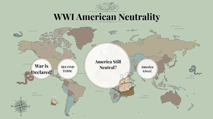 WWI American Neutrality by Clever Christman on Prezi