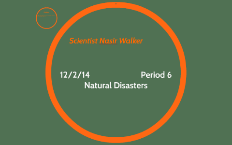 sciencetist Nasir C. walker by nasir walker on Prezi