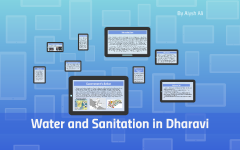 Water and Sanitation in Dharavi by Aiysh Ali on Prezi