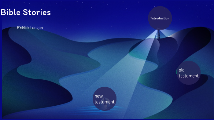 Bible Stories by Nick Langan on Prezi